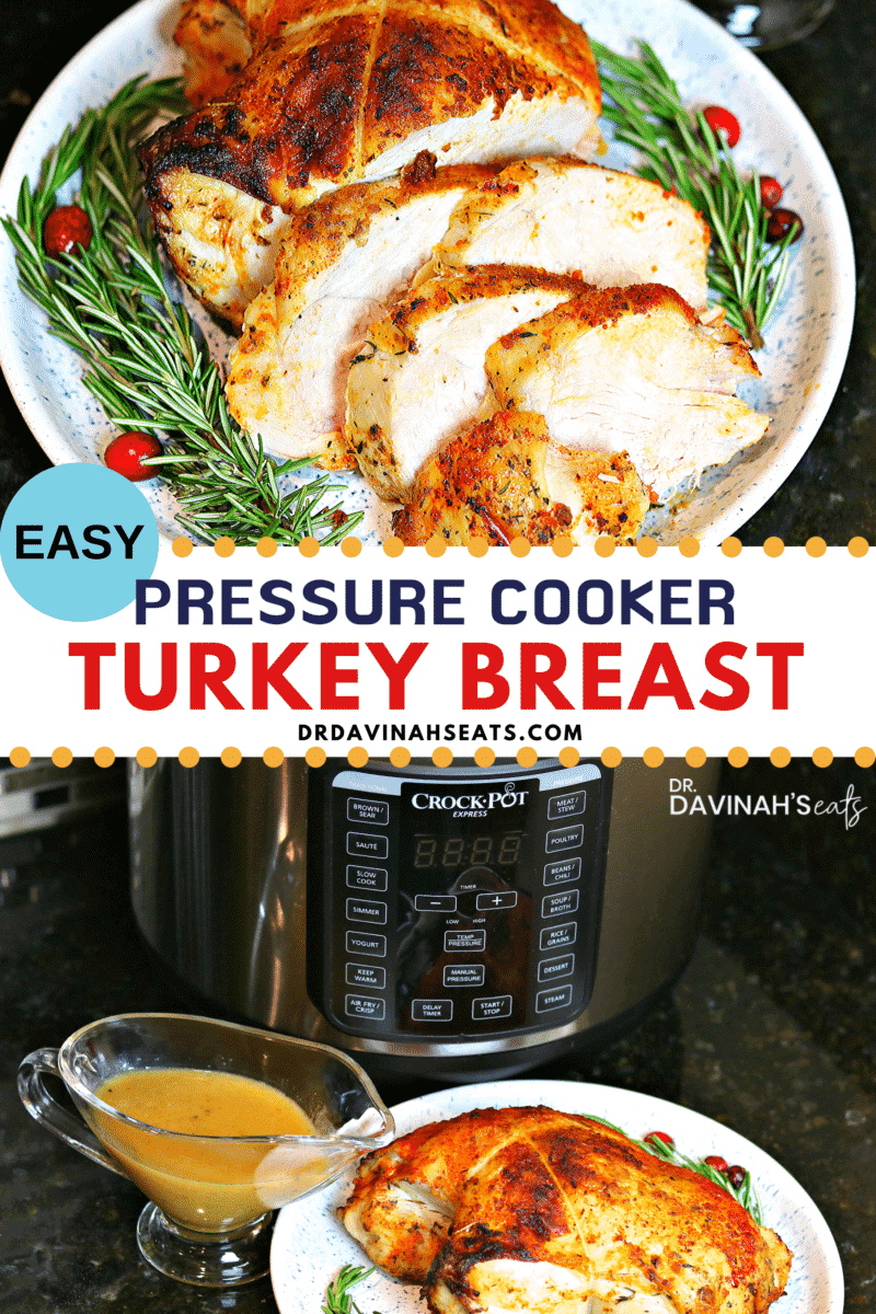 Pressure Cooker Turkey Breast Recipe - Dr. Davinah's Eats