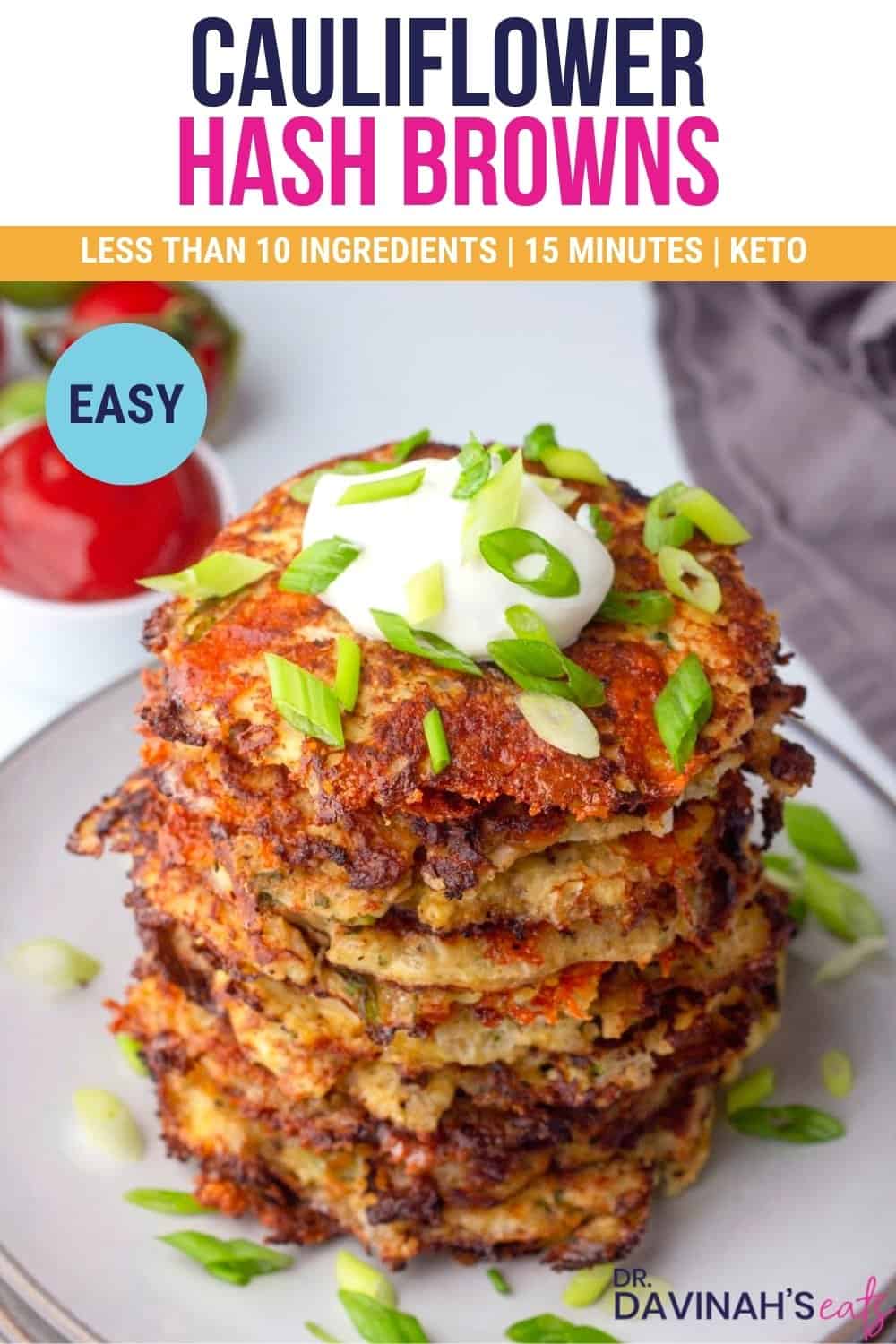 Cauliflower Hash Browns - Dr. Davinah's Eats